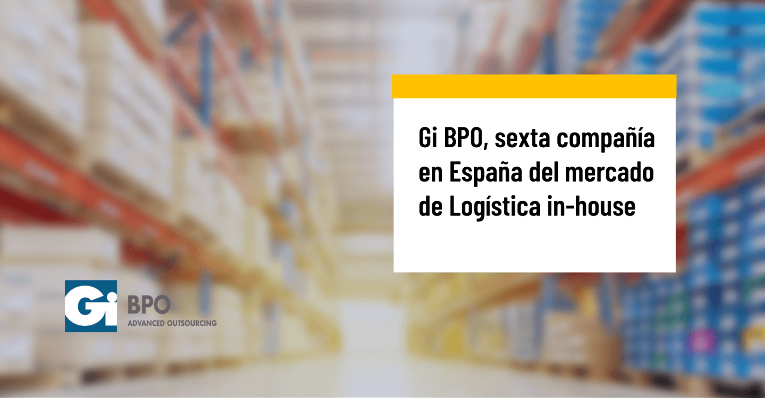 Logística in house: Gi BPO, la sexta compañía en España